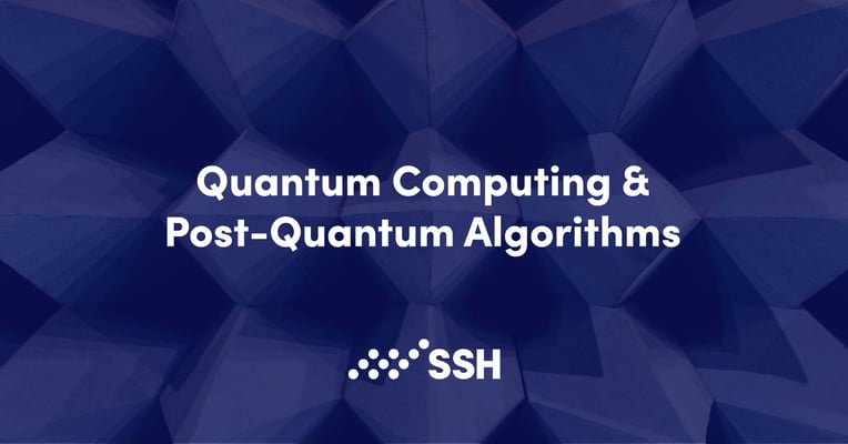 Quantum Safe Cryptography (QSC) Security Solutions | SSH
