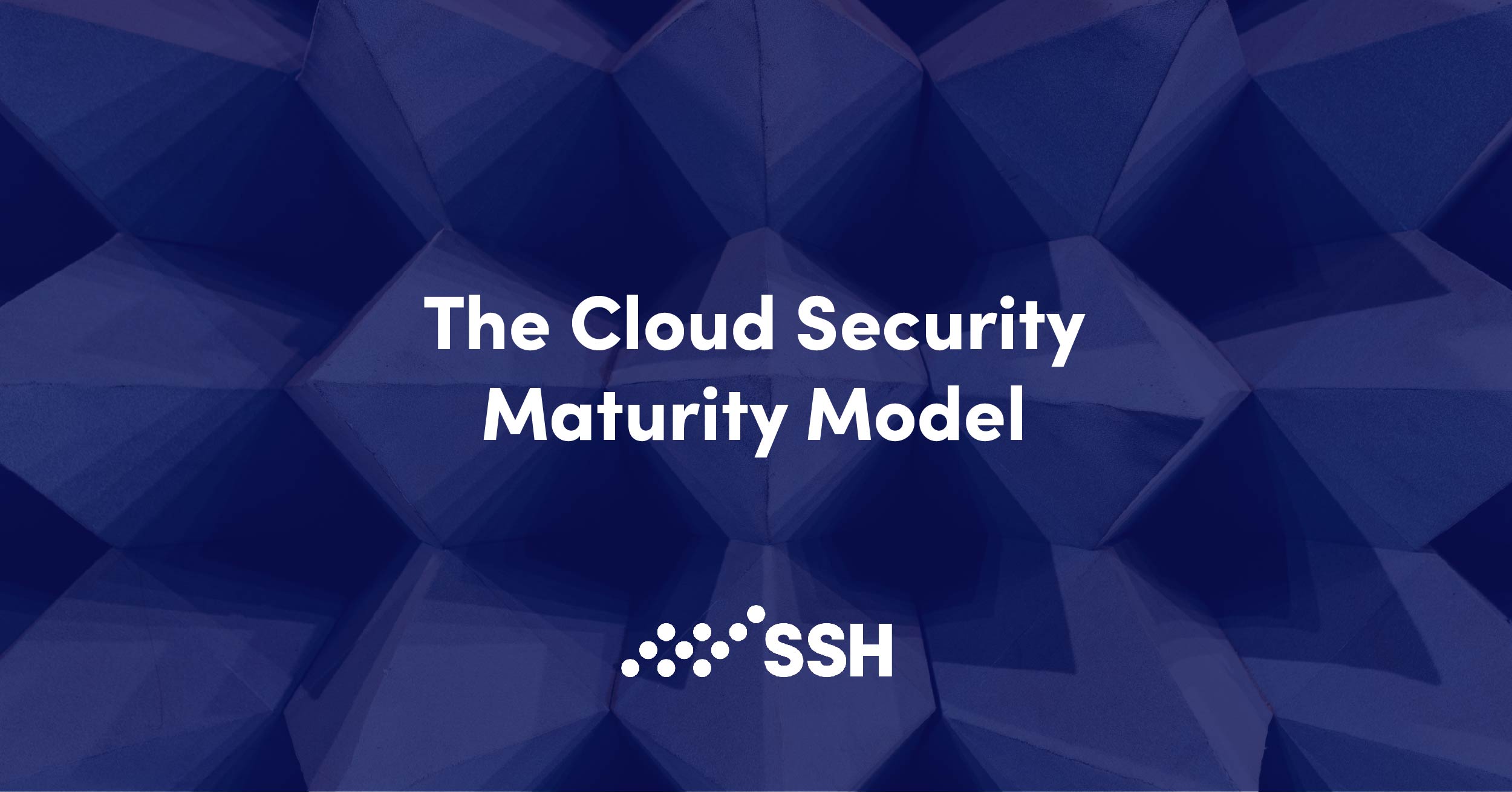 The Cloud Security Maturity Model