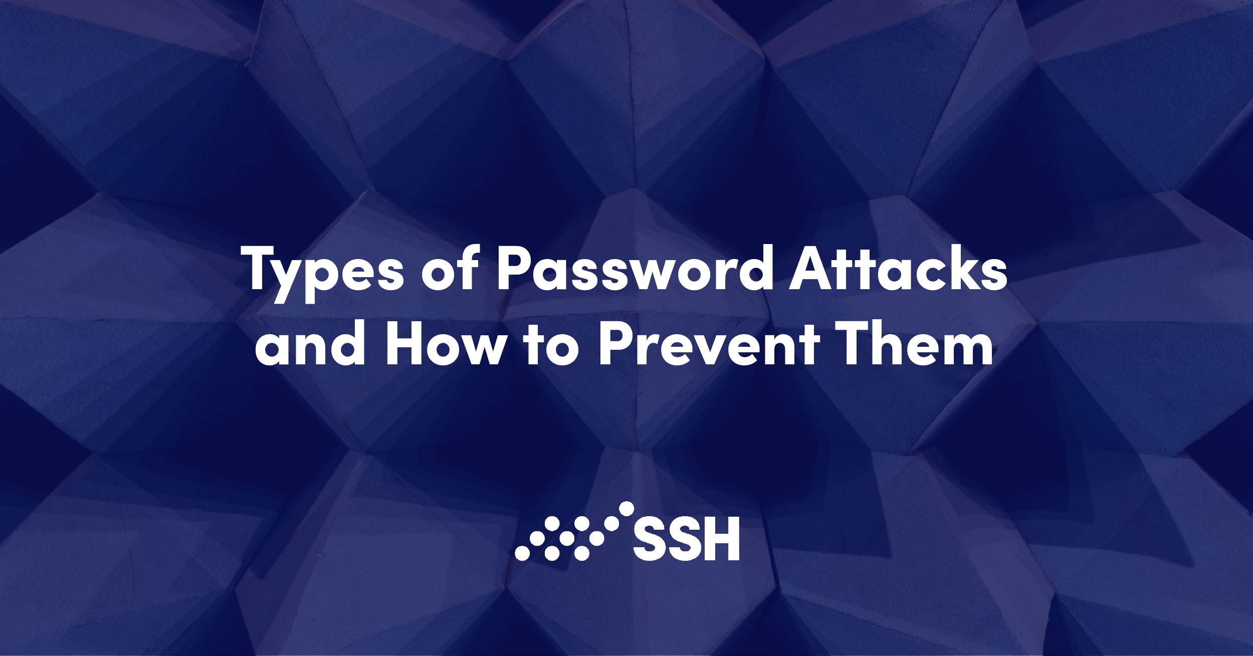 Types of Password Attacks and How to Prevent Them