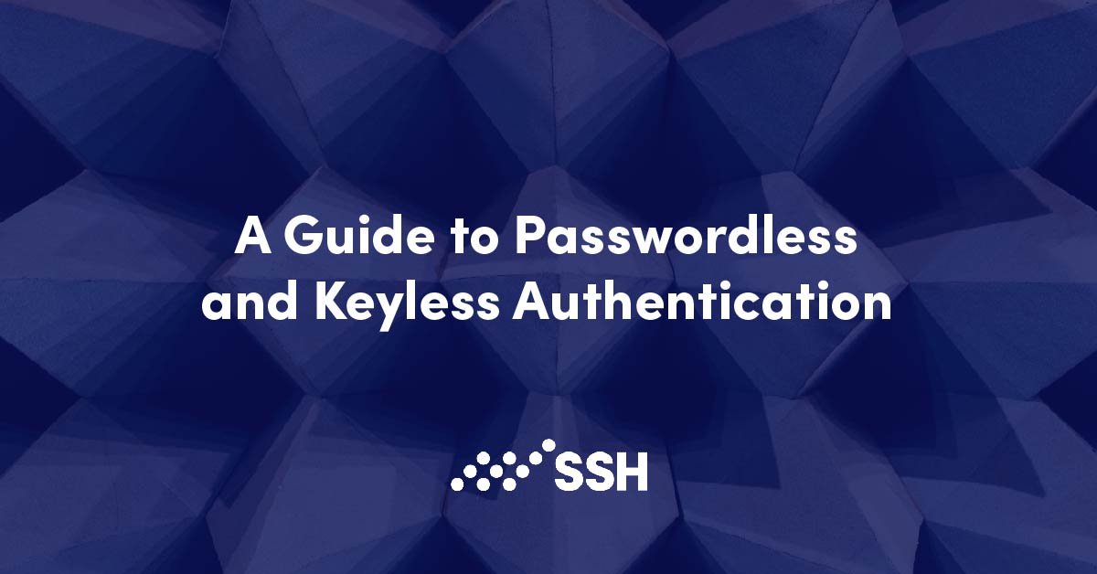 A Guide to Keyless and Passwordless Authentication