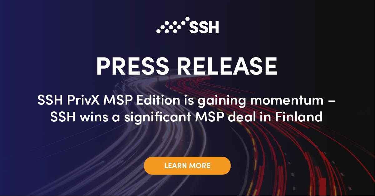 SSH PrivX MSP Edition is gaining momentum – SSH wins a significant MSP ...
