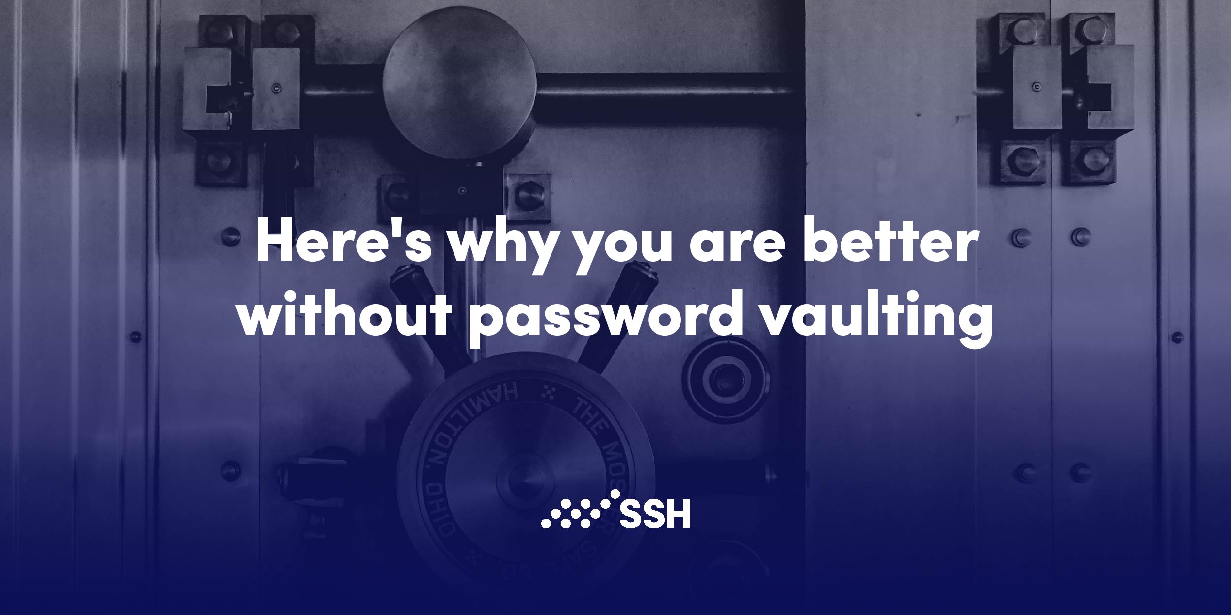Credential management needs to evolve beyond password vaulting | SSH