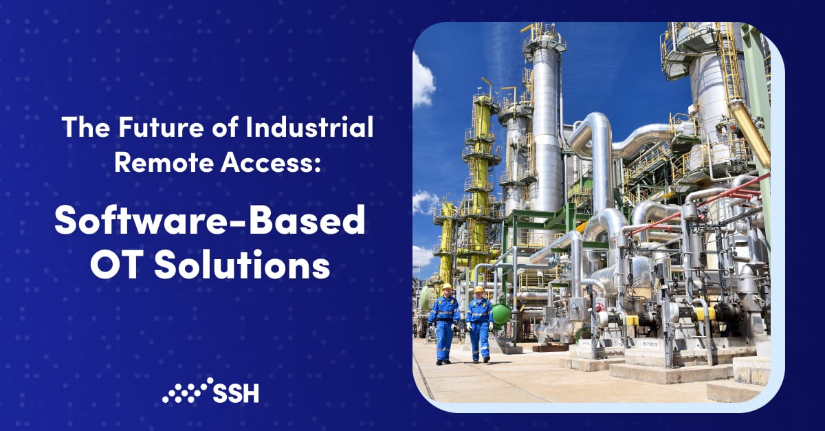 The Future of Industrial Remote Access: Software-Based OT Solutions